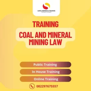 TRAINING COAL AND MINERAL MINING LAW - Surya Indonesia Training