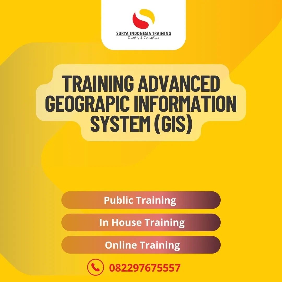 TRAINING ADVANCED GEOGRAPIC INFORMATION SYSTEM - Surya Indonesia Training